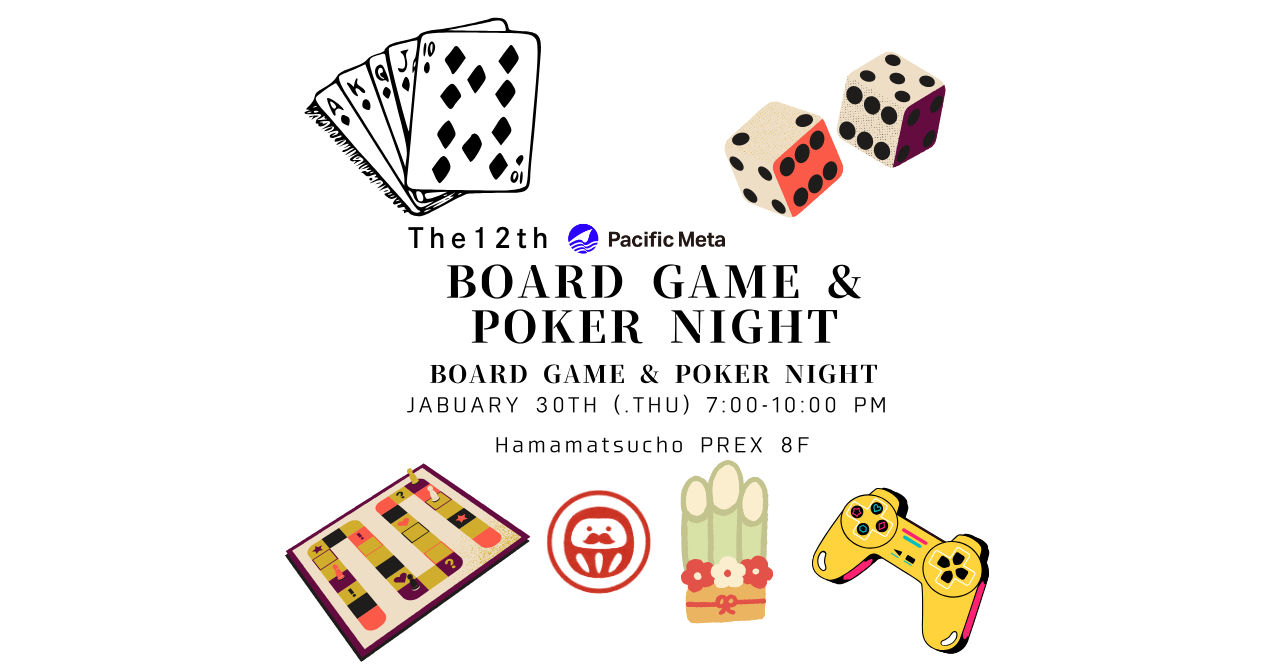 The 12th Board Game & Poker Night | Pacific Meta Inc.