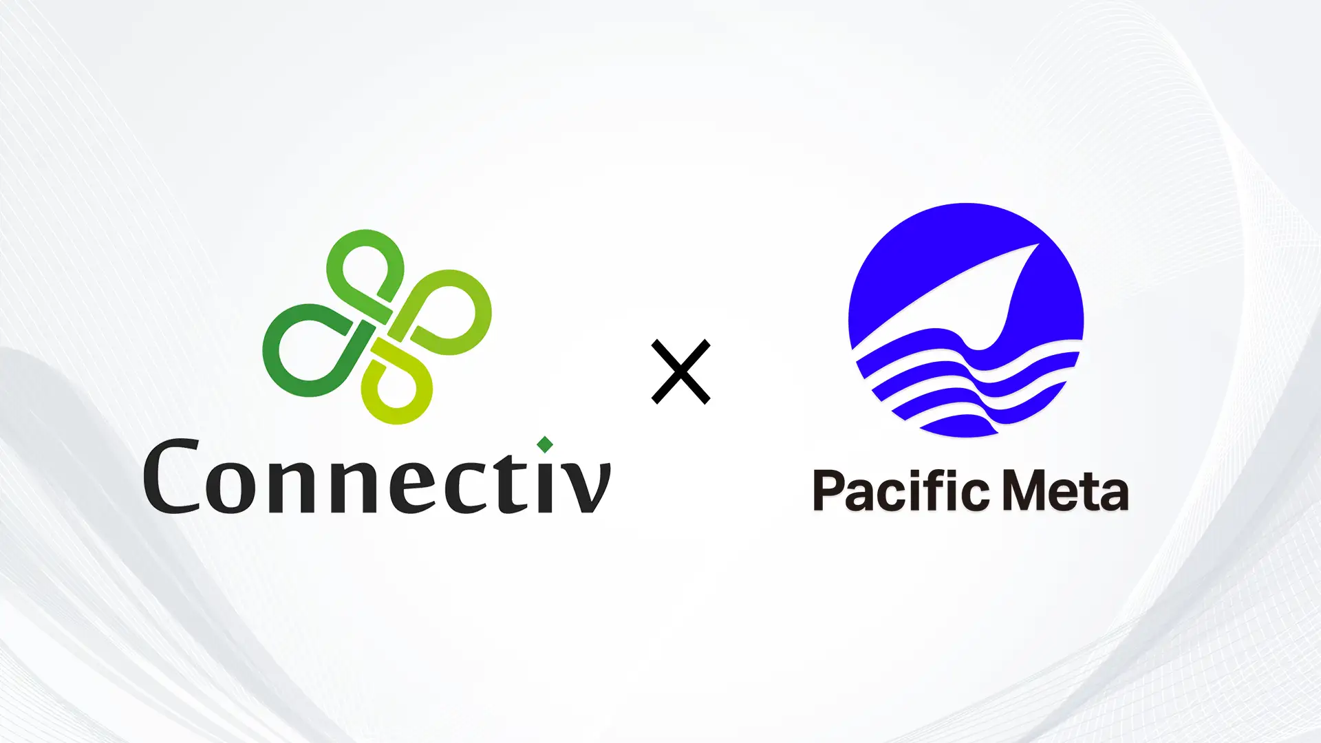 Pacific MetaがNFTとWeb3プロダクト開発企業のConnectiv株式会社とパートナーシップを締結。相互にマーケティングと ...